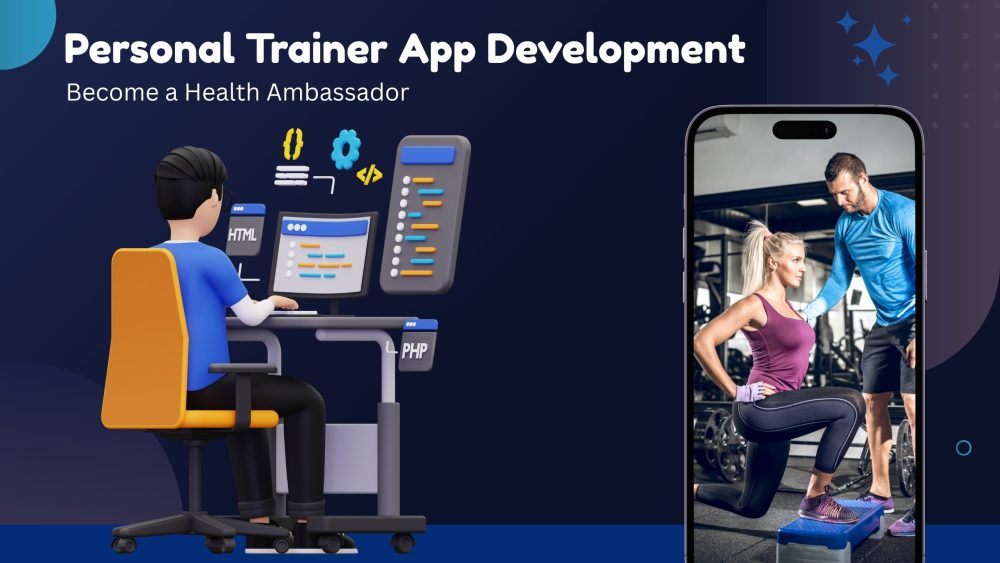 Personal Trainer App Development: Become a Health Ambassador